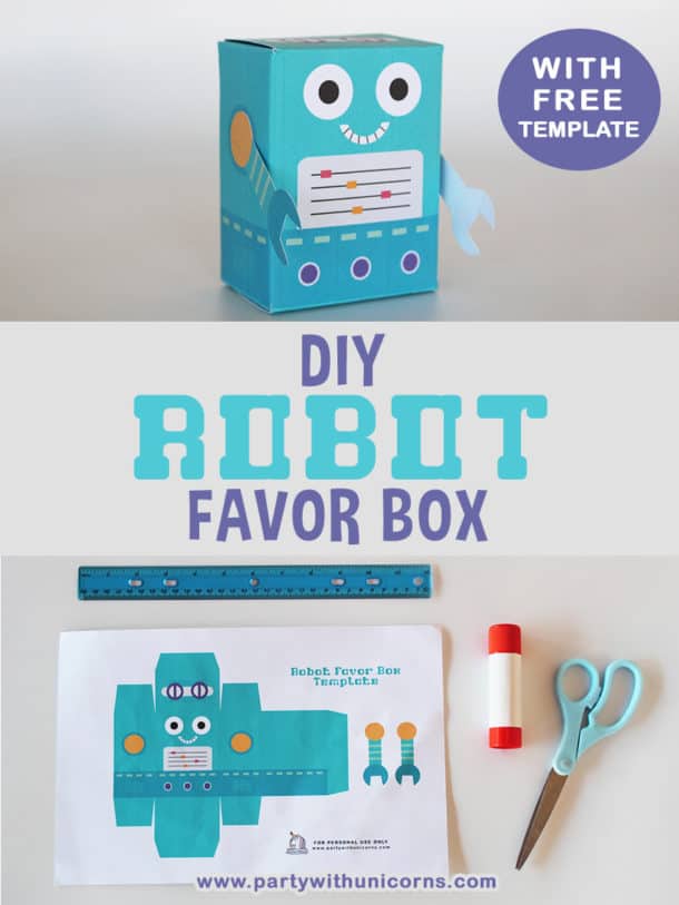 DIY Robot Favor Box - Party with Unicorns