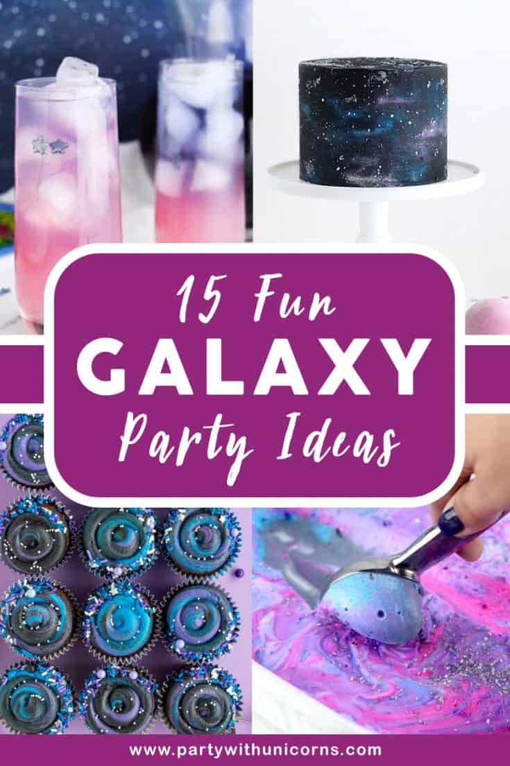 15 Fun Galaxy Party Ideas - Party with Unicorns