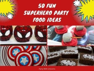 50 Fun Superhero Party Food Ideas - Party with Unicorns